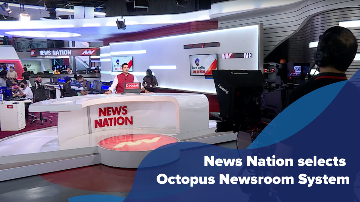 News Nation's script to screen news production with Octopus | Octopus ...
